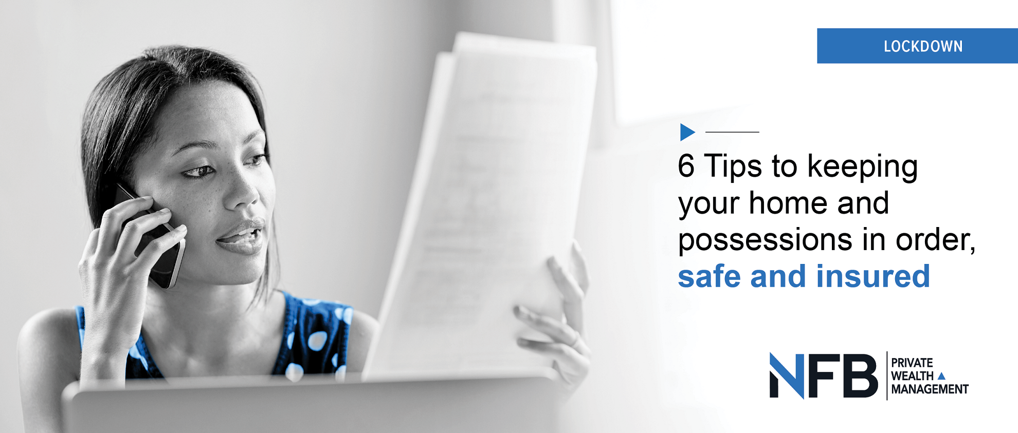 6 Tips to Keeping your Home and Possessions in Order, Safe and Insured