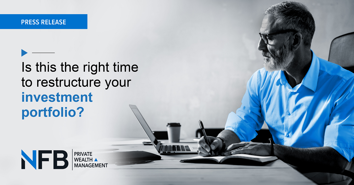 Is This the Right Time to Restructure Your Investment Portfolio?