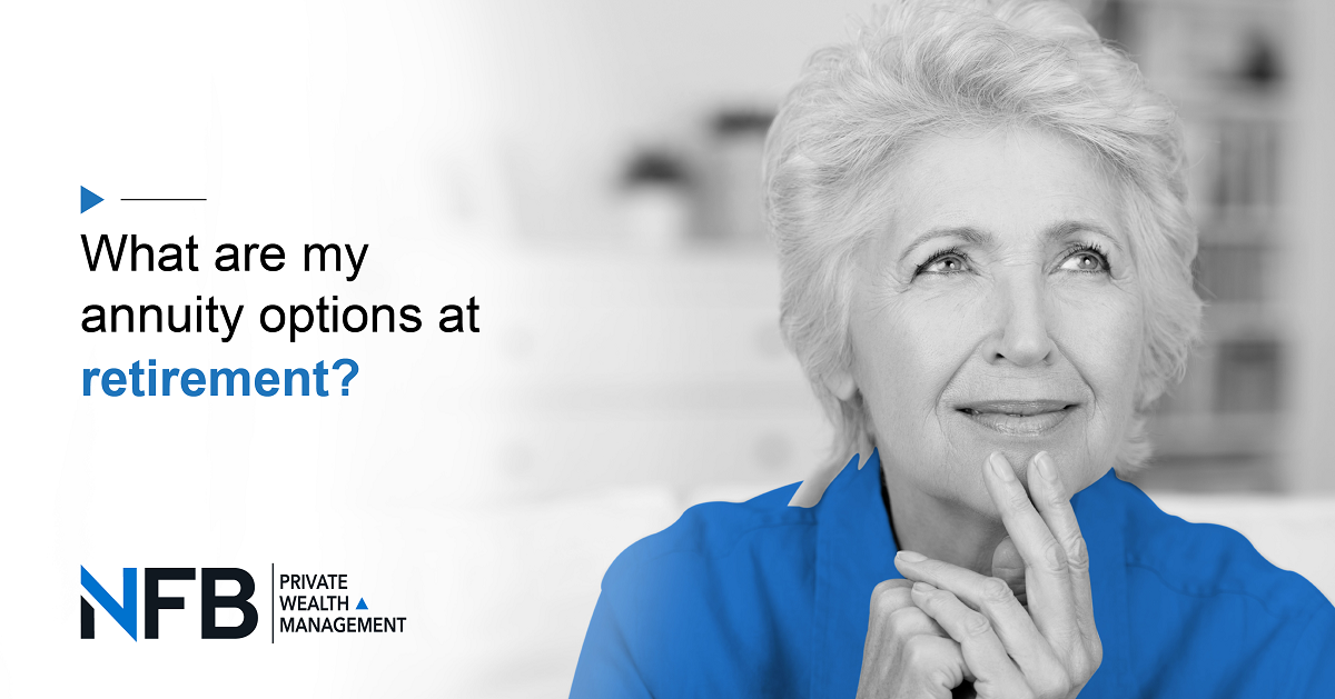 What are my Annuity Options at Retirement?