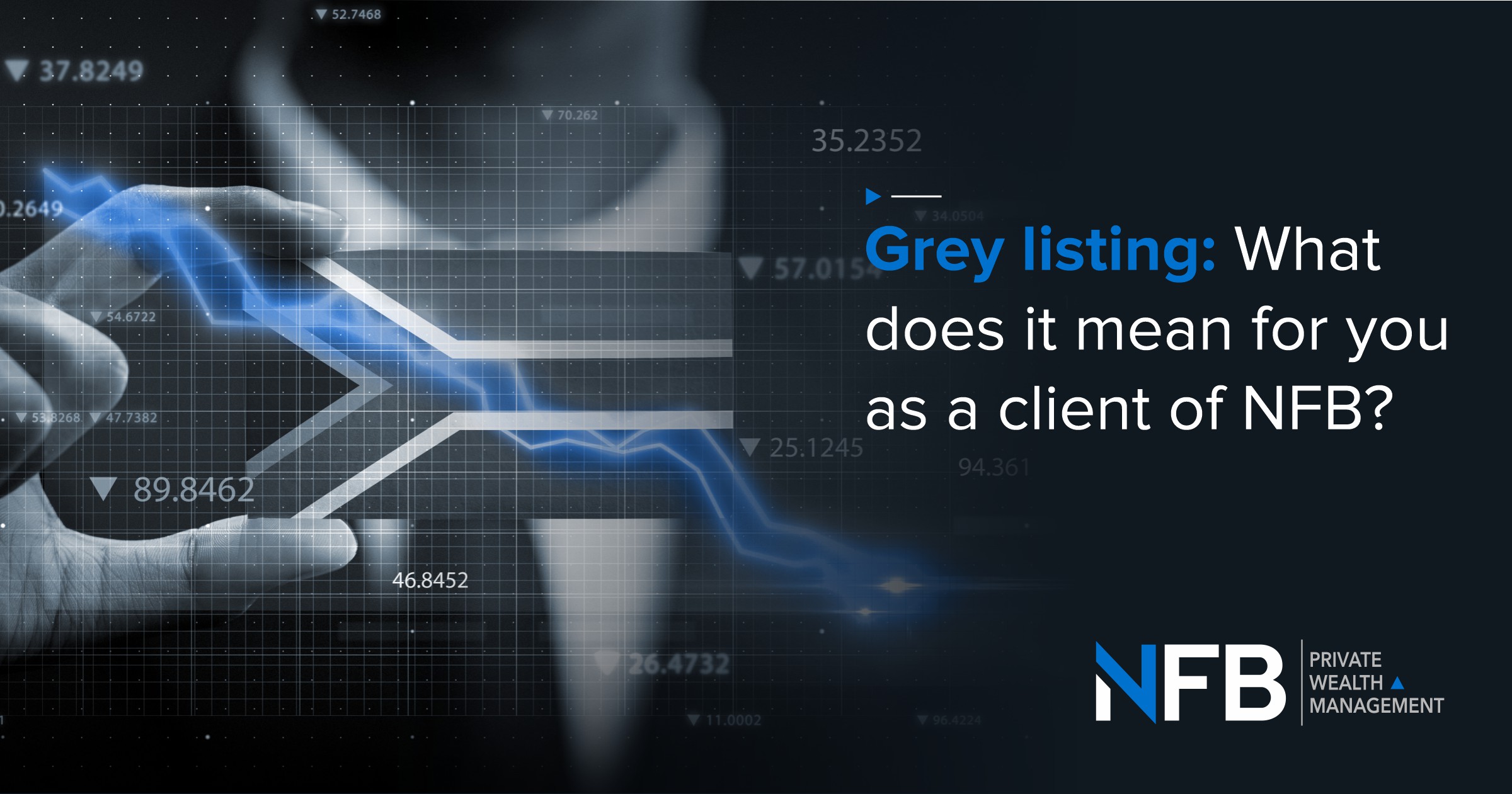 Grey listing: What does it mean for you as a client of NFB?
