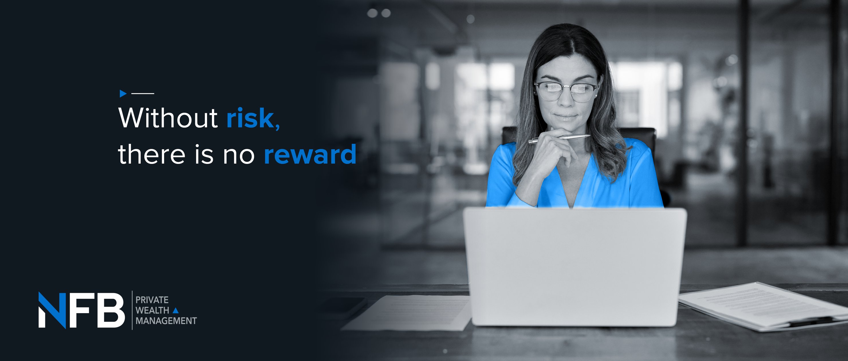 Without risk, there is no reward