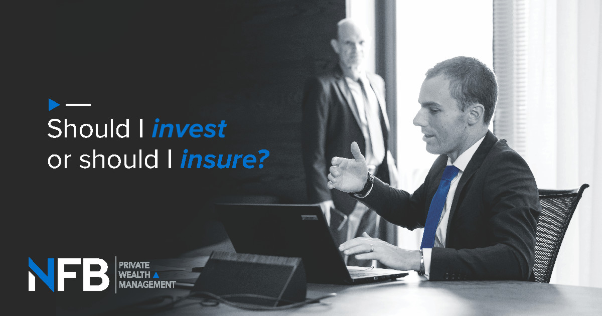 Should I invest or should I insure?